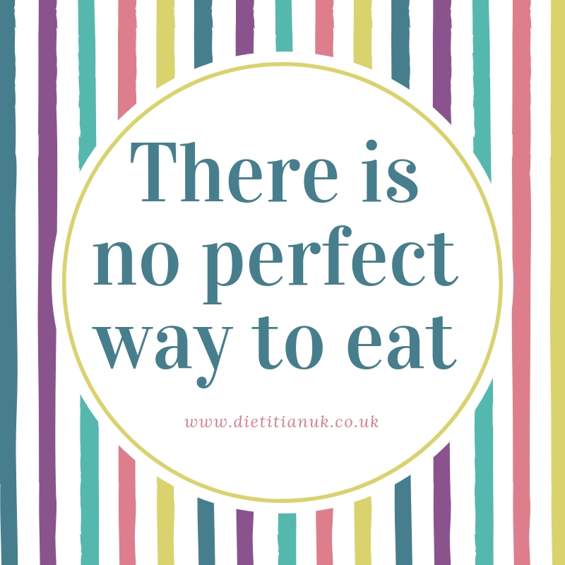 There is no perfect way to eat - Dietitian UK